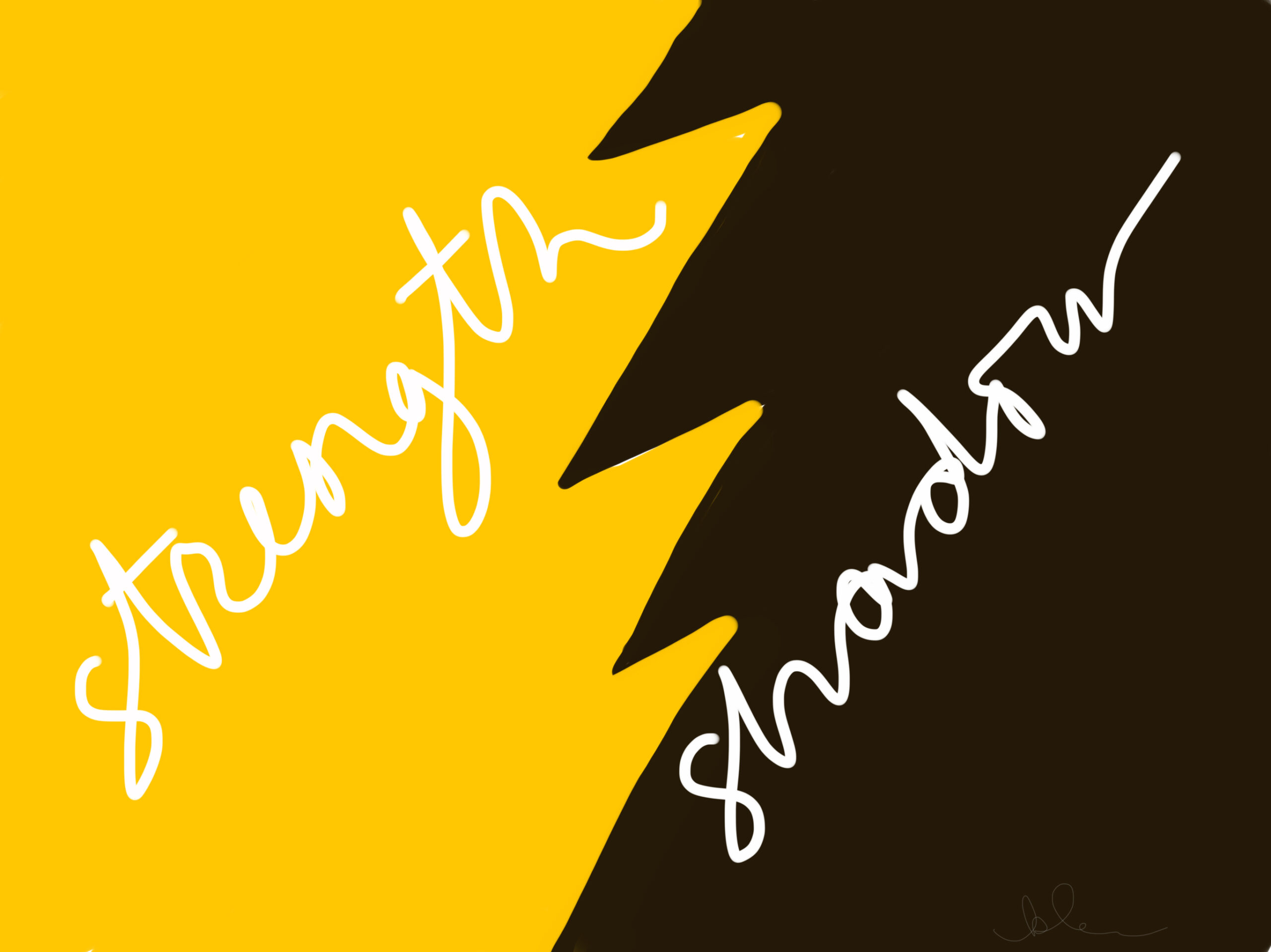 Every strength has a corresponding shadow - Karen L Reyburn